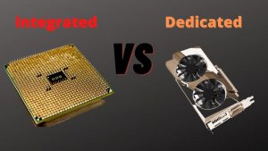 Dedicated vs. Integrated GPU – Which Should You Choose? - GeeksDigit.Com