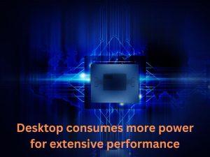 Mobile CPU vs Desktop CPU - Which One to Prefer & Why? - GeeksDigit.Com