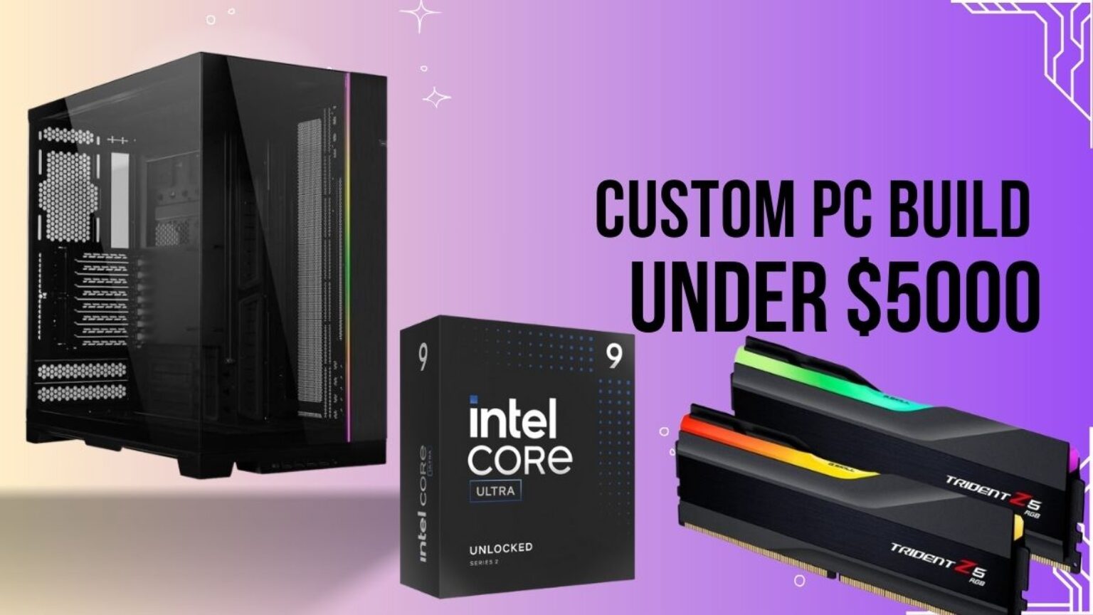 Best Custom PC Build under $5000 [2025 Updated] - GeeksDigit.Com
