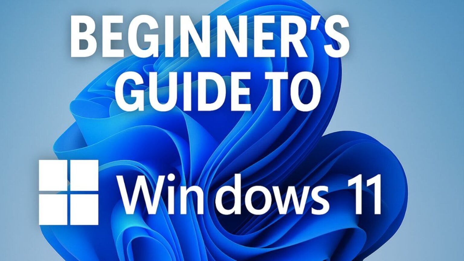 Beginner’s Guide to Windows 11 [2025 Updated] - GeeksDigit.Com