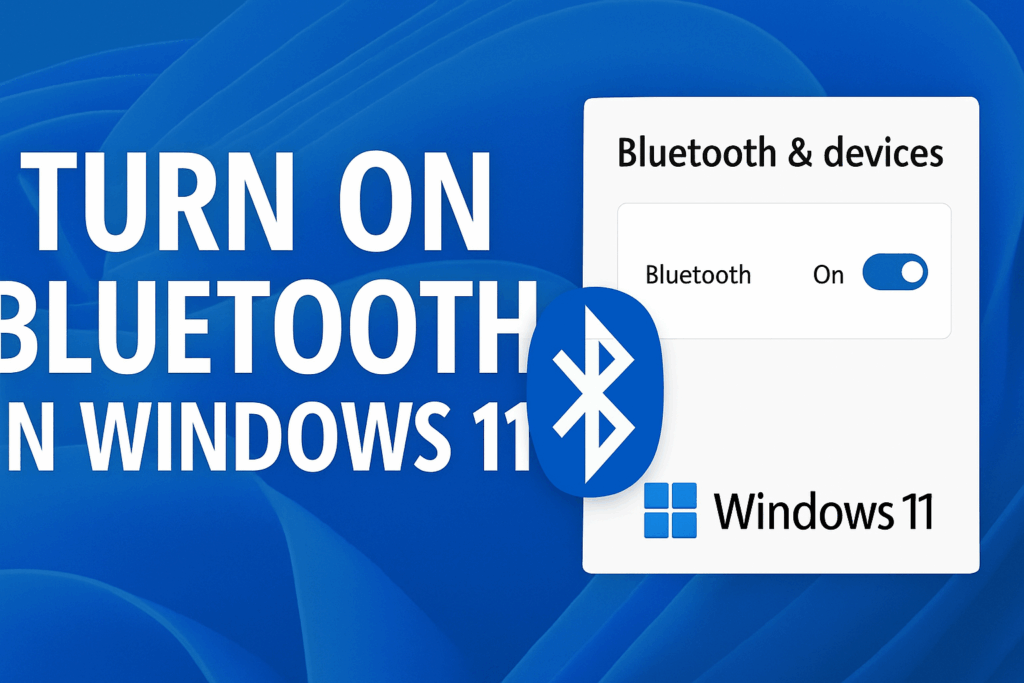 How to Turn On Bluetooth in Windows 11 - GeeksDigit.Com