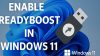 How to Enable ReadyBoost in Windows 11 - GeeksDigit.Com
