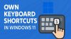How to Create Your Own Keyboard Shortcuts in Windows 11 - GeeksDigit.Com