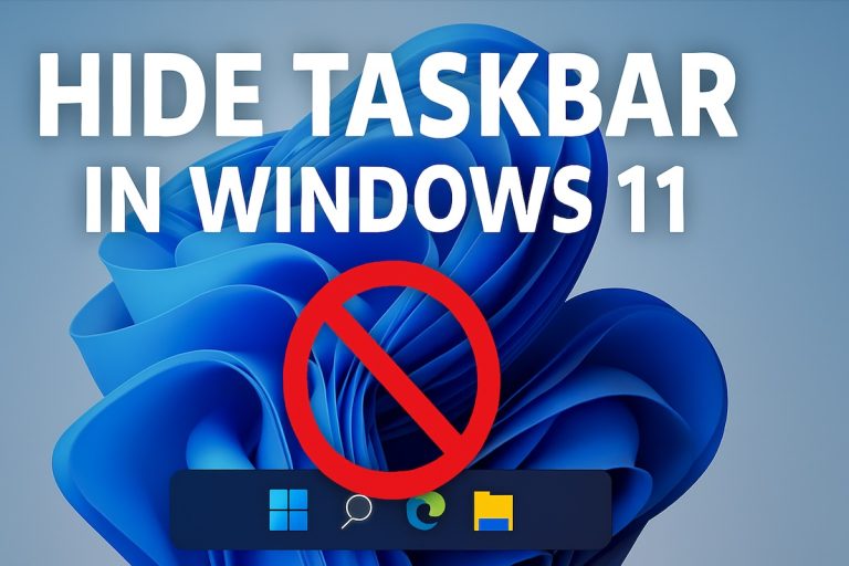 How to Hide the Taskbar in Windows 11 [Top 3 Methods] - GeeksDigit.Com