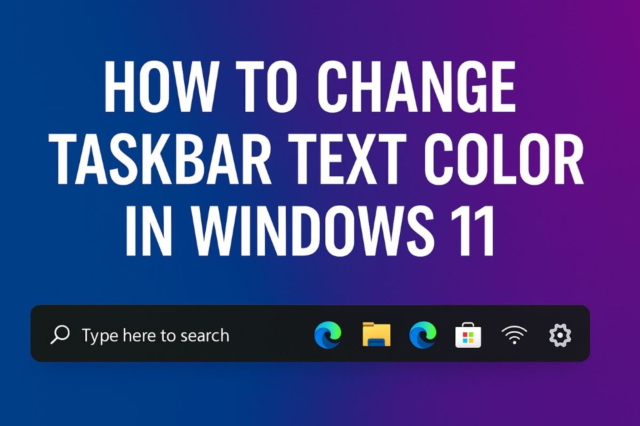 How to Change Taskbar Text Color in Windows 11 - GeeksDigit.Com