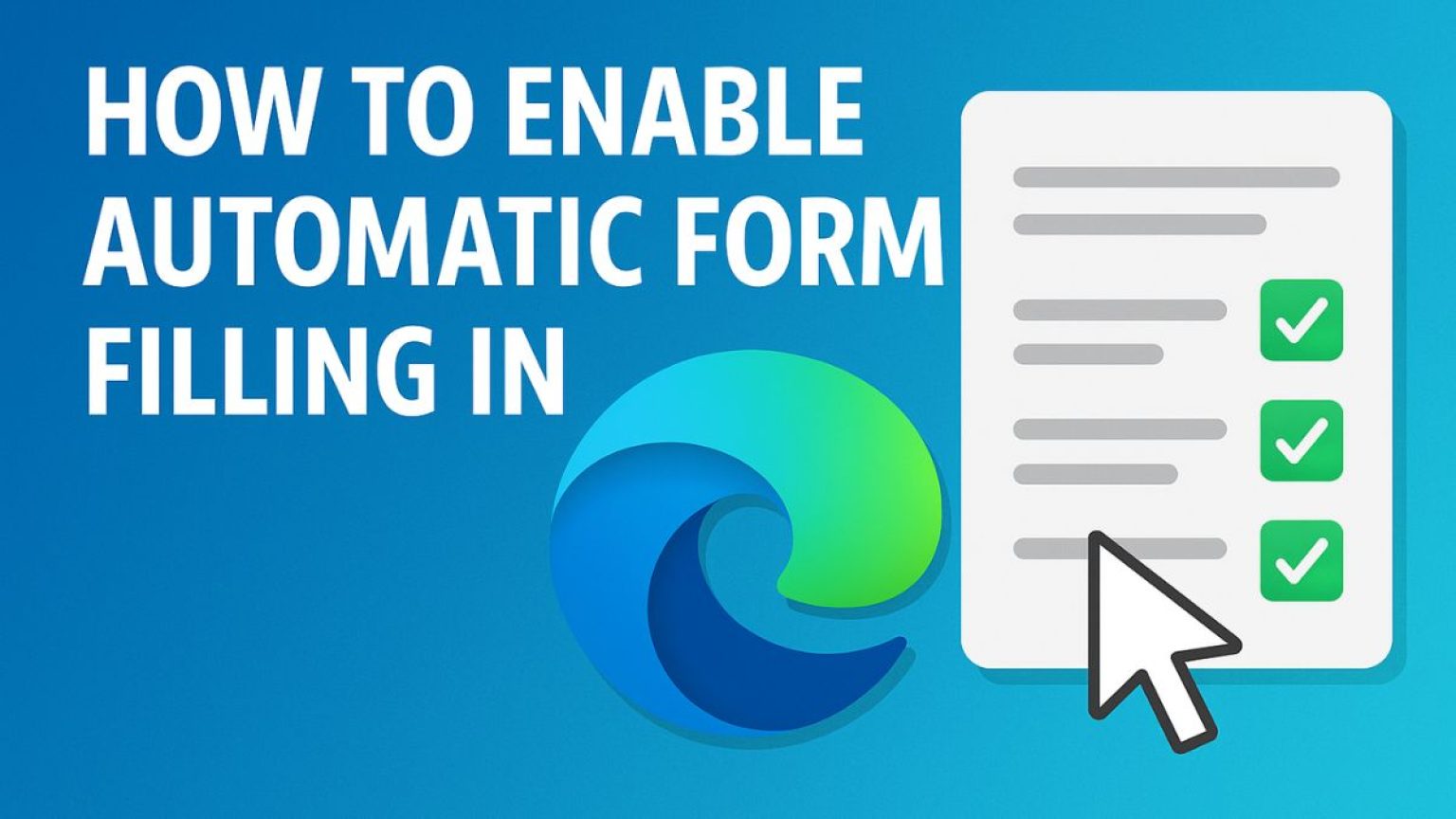 How to Enable Automatic Form Filling in Microsoft Edge - GeeksDigit.Com