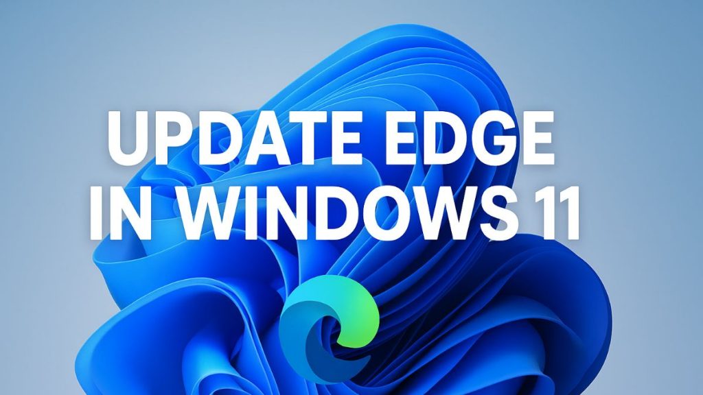 How to Update Microsoft Edge to Latest Version [Windows 11 ...